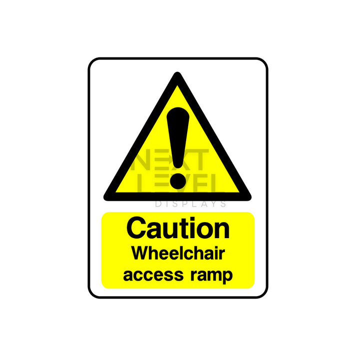 Caution Wheelchair Ramp safety sign- Sticker or printed Aluminium sign ...